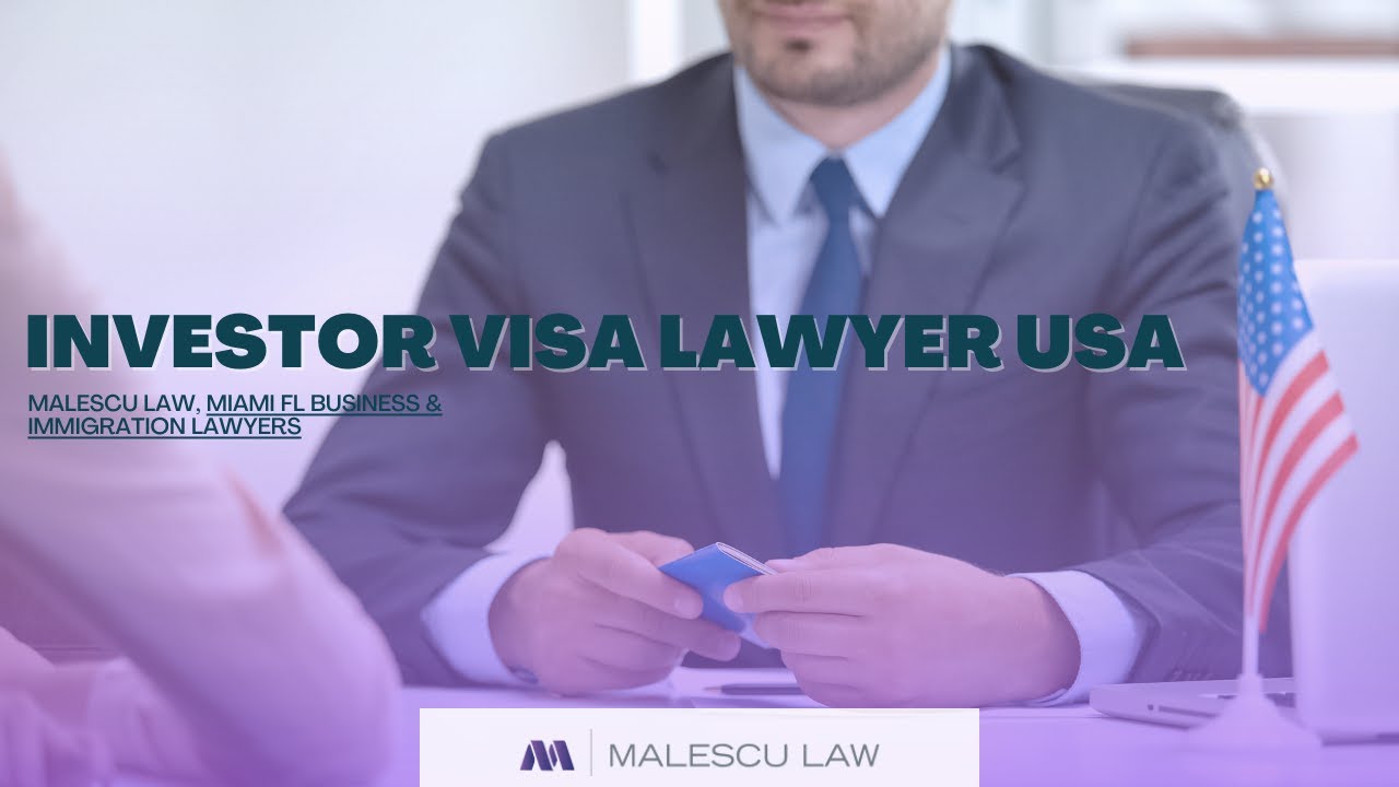 investor-visa-lawyer-usa-malescu-law-youtube