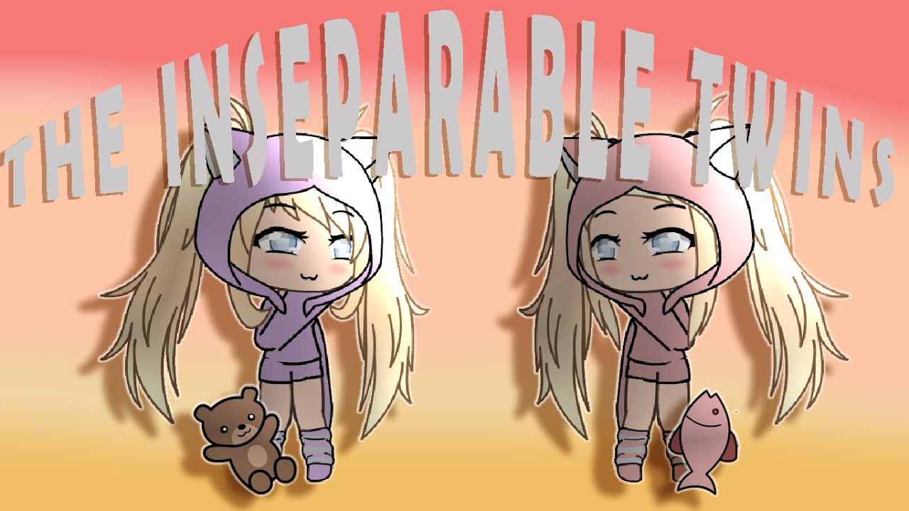 The Inseparable Twins | GLMM | ObliviousSisters - YouTube