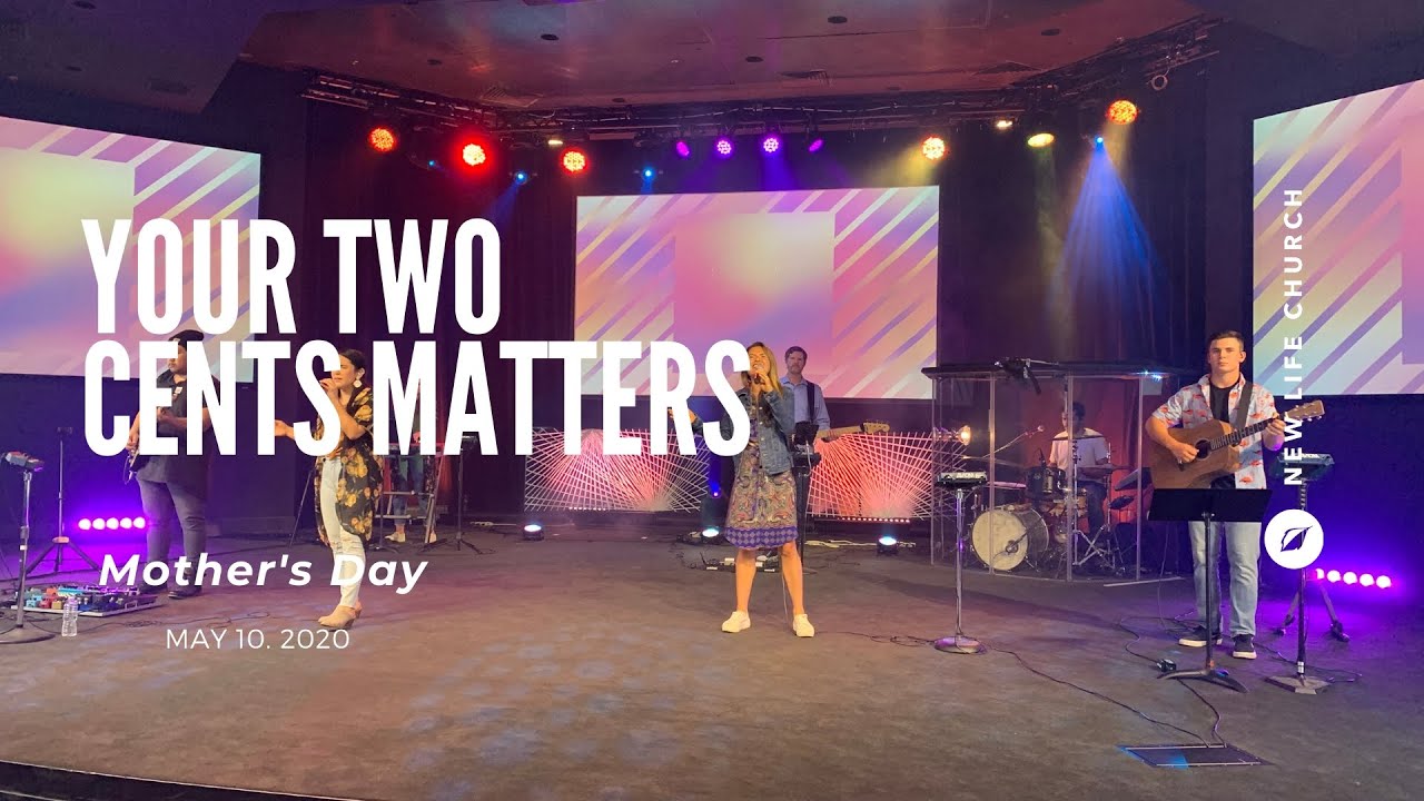 MOTHER'S DAY 2020 - YOUR TWO CENTS MATTER | Rachel Klinge | New Life ...