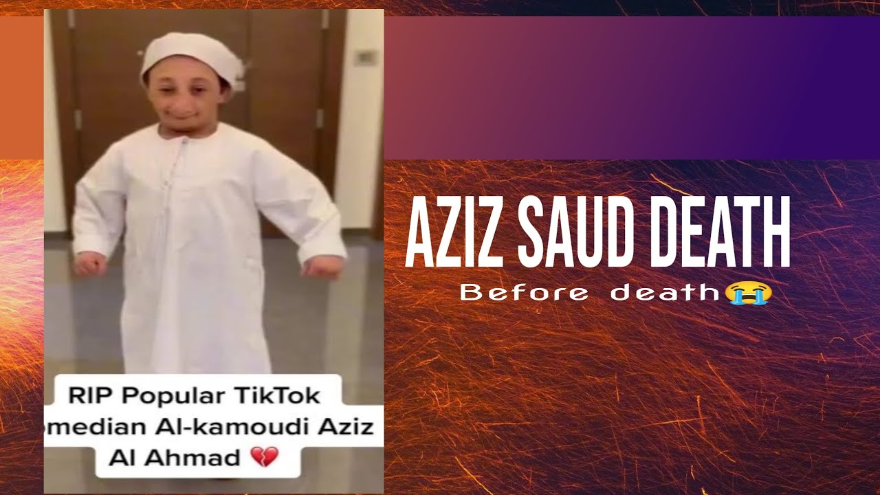 yzn death 😭 Aziz Saudi before death - YouTube