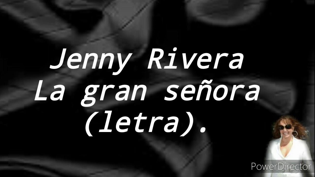 Jenni Rivera La Gran Senora Lyrics