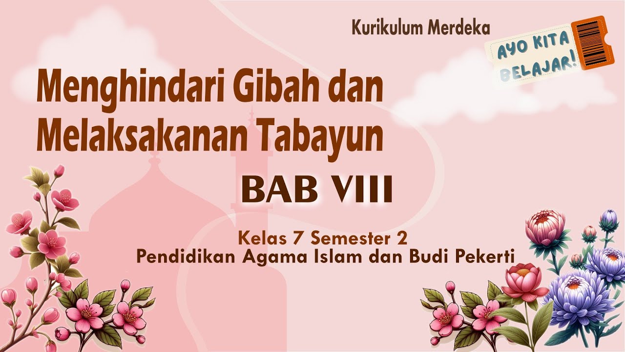 BAB VIII. Menghindari Ghibah dan Melaksanakan Tabayyun, PAI Kelas 7 ...