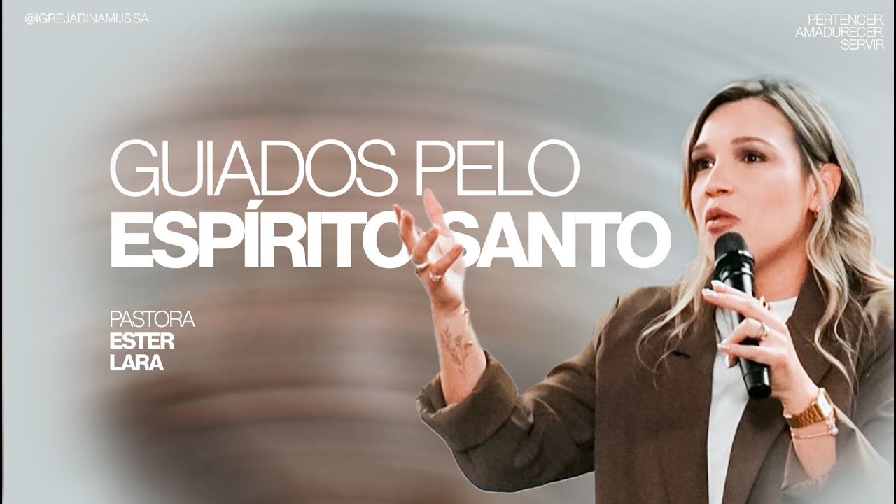 Guiados pelo Espírito Santo - Pra. Ester Lara - YouTube