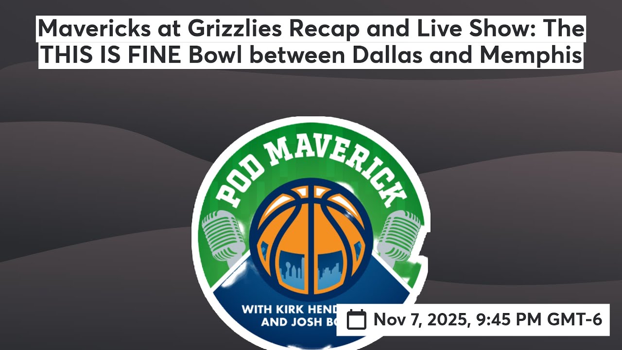 Mavericks at Grizzlies Recap and Live Show: The THIS IS FINE Bowl ...