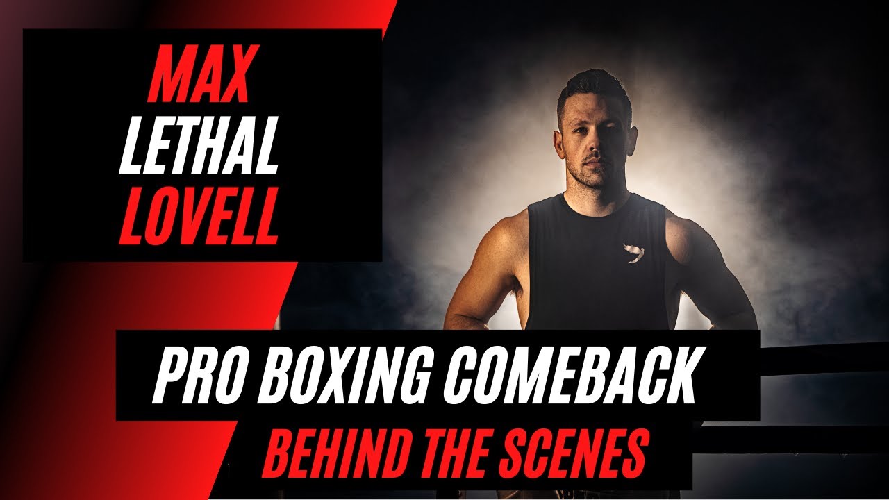 Max Lovell | Comeback Fight | Behind the Scenes - YouTube