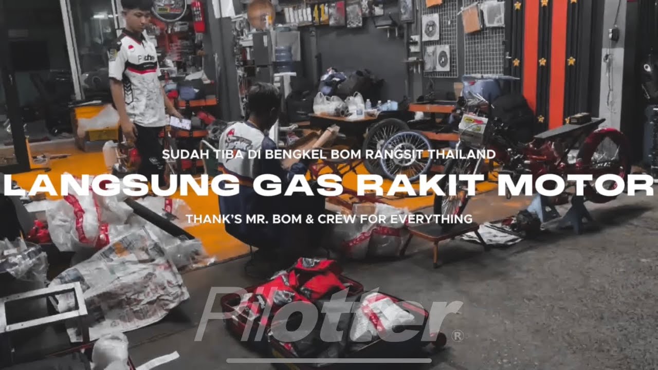 PILOTTER GANK X PAINOEL RAKIT MOTOR DI BOM RANGSIT - YouTube
