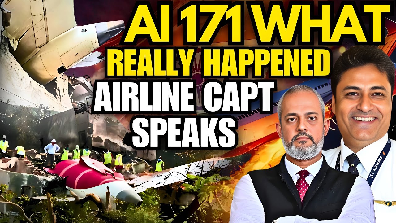 What Happened with Air India AI 171, Active Airline Pilot Speaks, I Cdr ...