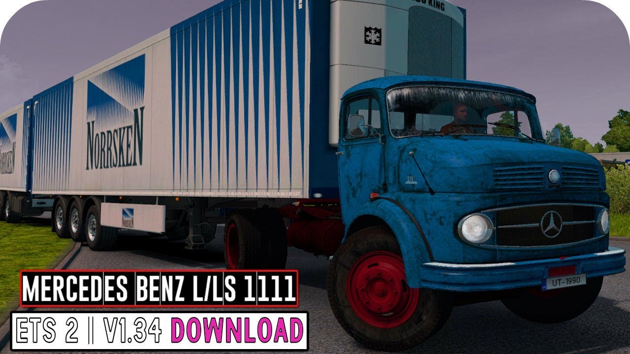 Mercedes Benz L/LS 1111 Truck Mod | ETS 2 v1.34 | - YouTube