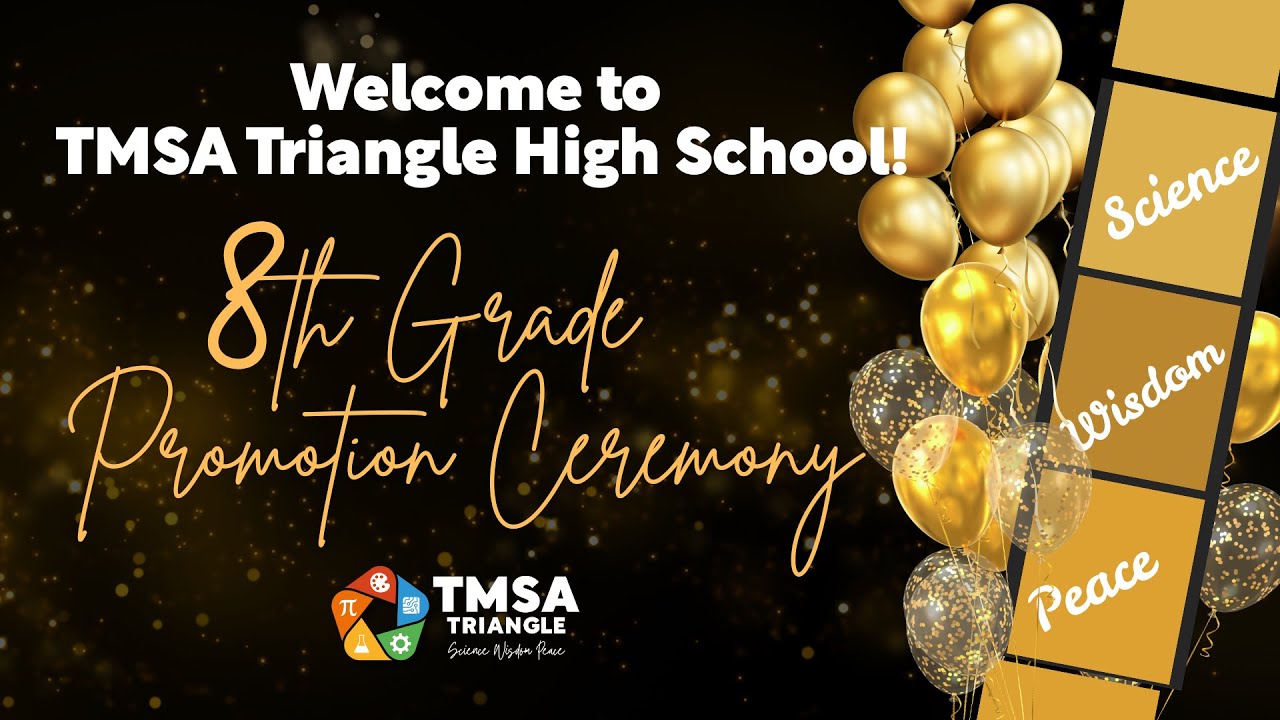 Welcome to TMSA Triangle High School: 8th Grade Promotion Ceremony ...