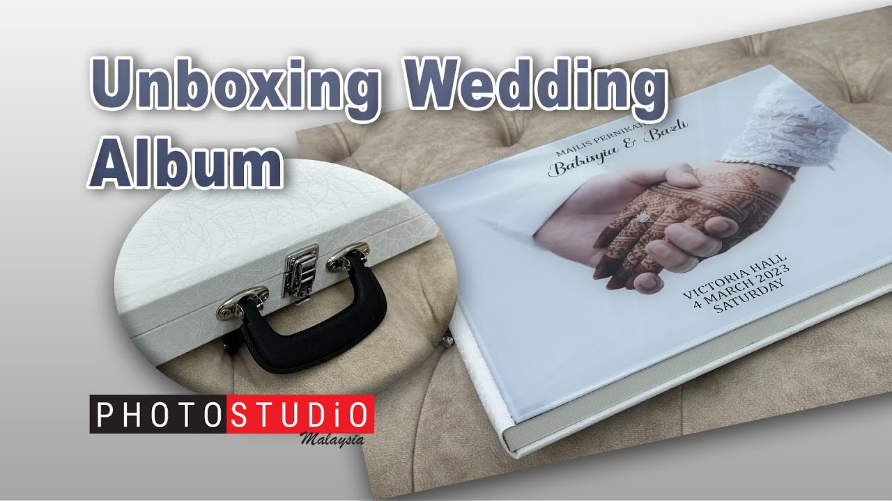 Unboxing Wedding Album | Crystal Cover Album | Photo Studio Malaysia ...