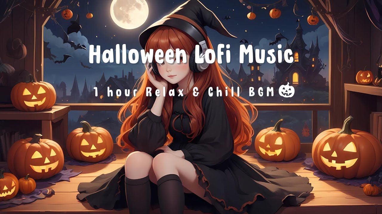 Halloween Lofi Music 🎃【 1 hour Relax & Chill BGM 】👻 | Relax , Chill ...