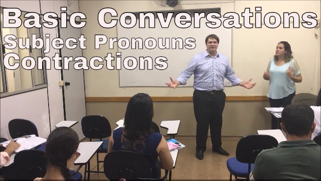 Basic Conversations, Subject Pronouns, & Contractions [Lesson Four ...