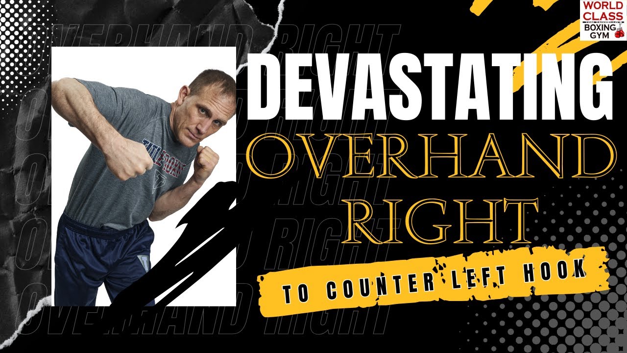 Landing a Devastating Overhand Right Punch - YouTube