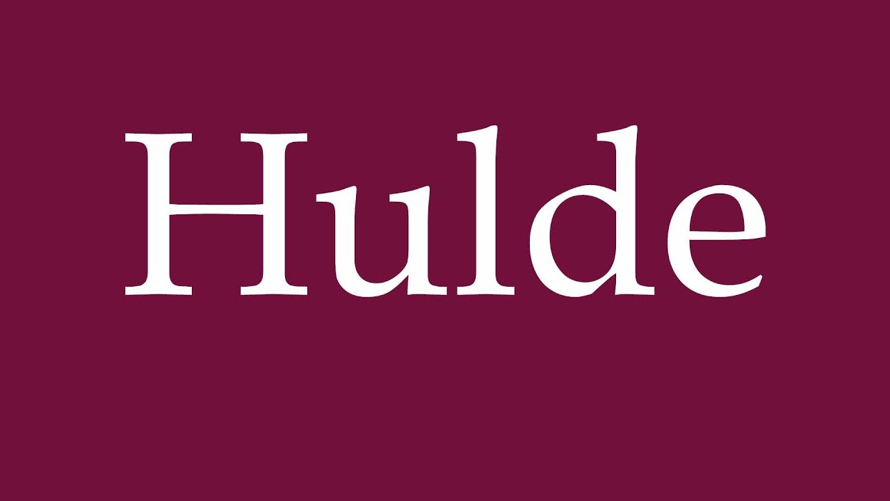 How to Pronounce ''Hulde'' (Grace) Correctly in German - YouTube