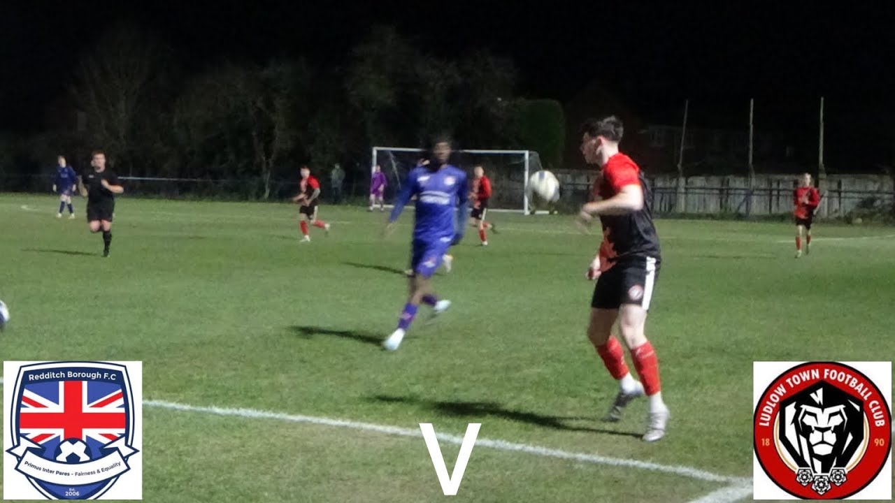 | Redditch Borough FC v Ludlow Town FC | Match Highlights | Absolute ...