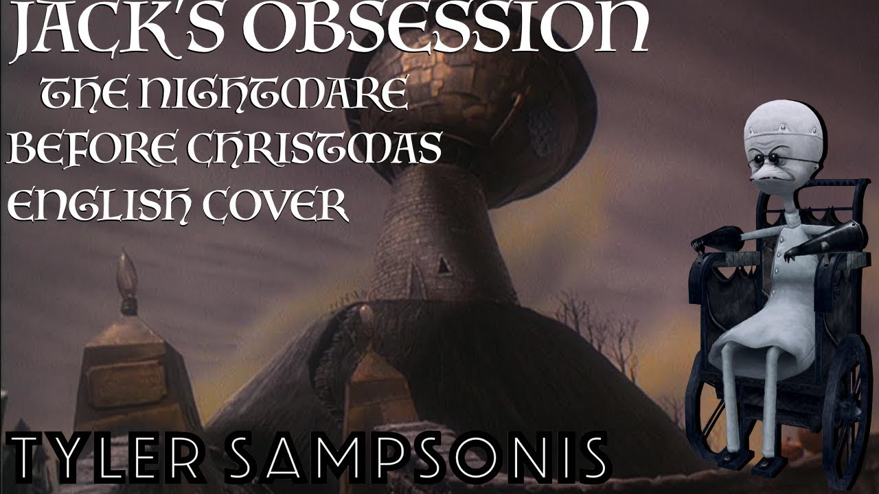 JACK'S OBSESSION Tim Burton's The Nightmare Before Christmas (Cover by ...
