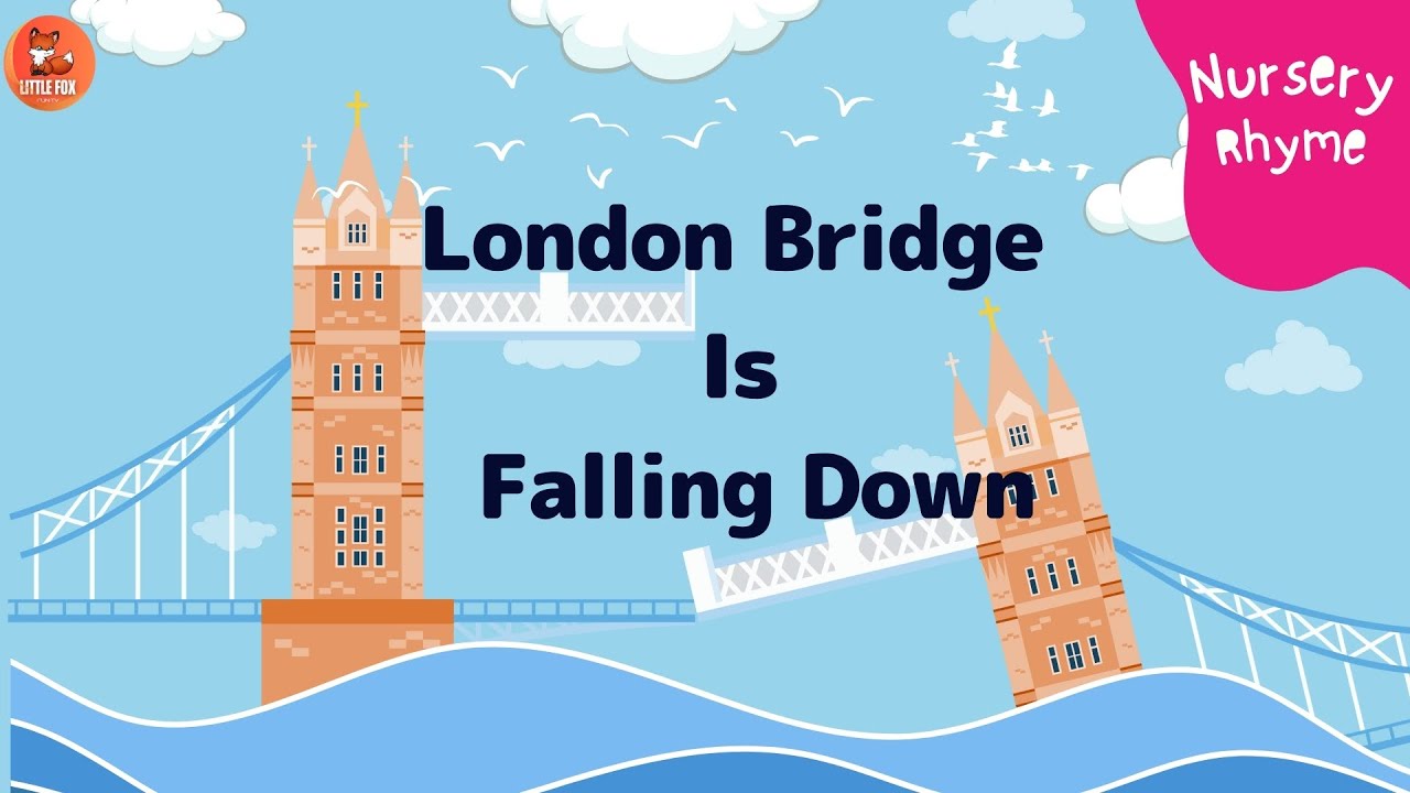 🌉 London Bridge Is Falling Down 🌉 - Nursery Rhyme | Educational Video ...