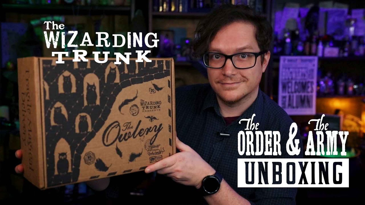 The Wizarding Trunk: The Order and the Army Unboxing - YouTube