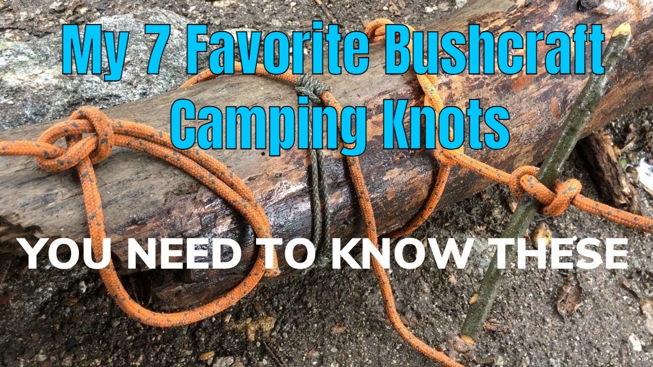My 7 Favorite Bushcraft/Camping/Outdoor Knots!! - YouTube