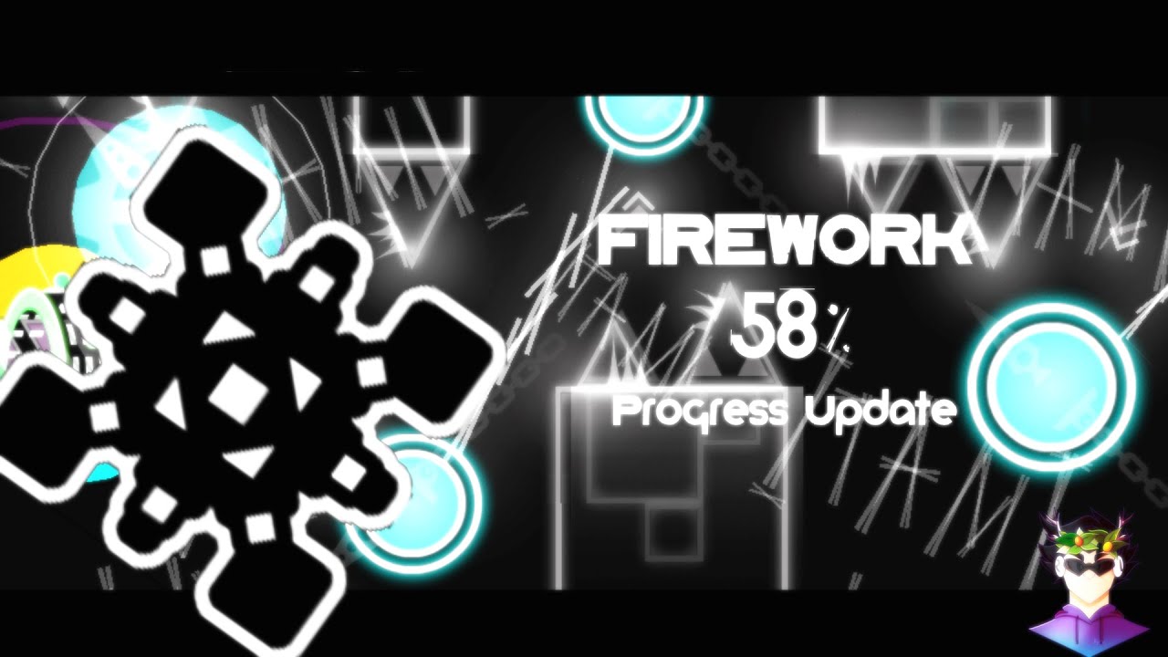 Geometry Dash: Firework 58%. (360fps) - YouTube