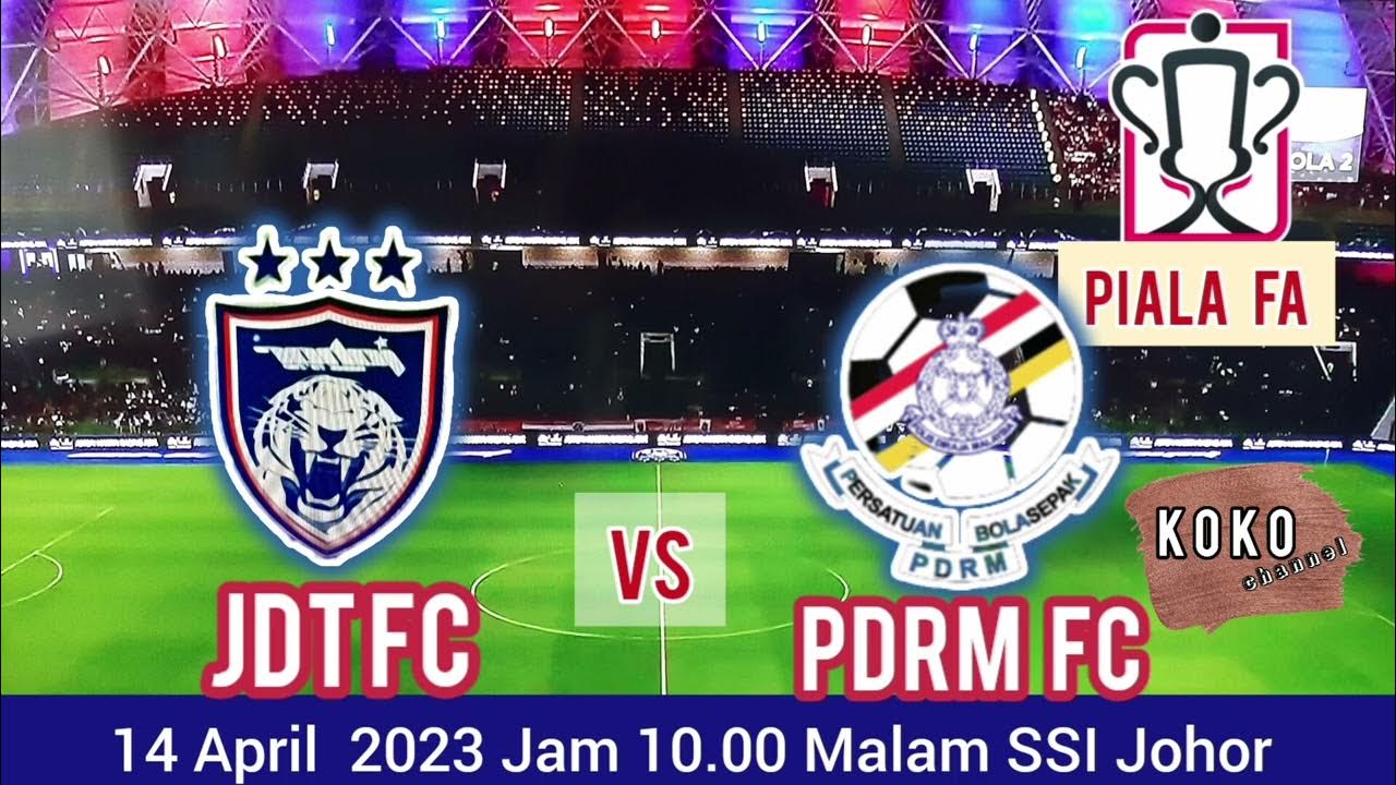 JDT FC VS PDRM FC||Ulasan Pra Perlawanan Piala FA|| Pusingan 16 - YouTube
