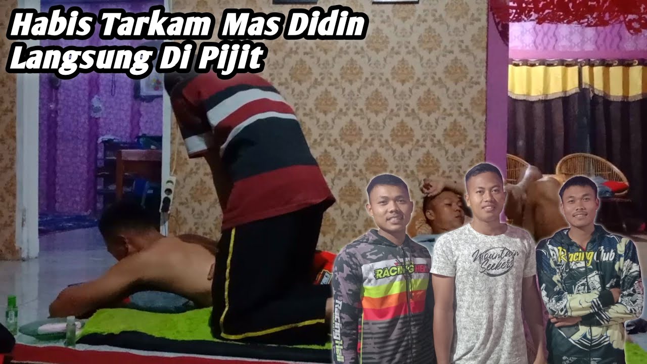 PULANG DARI TARKAM MAS DIDIN LANGSUNG MINTA DI PIJIT - YouTube