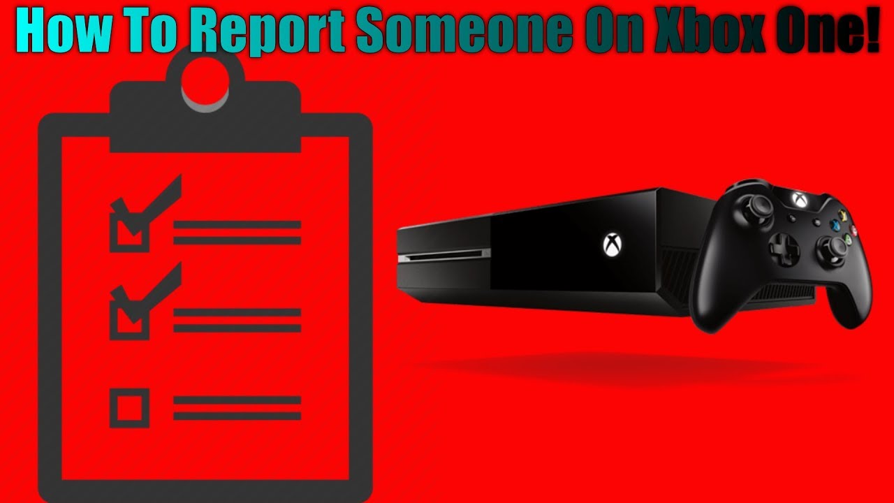 How To Report Someone On Xbox One - YouTube