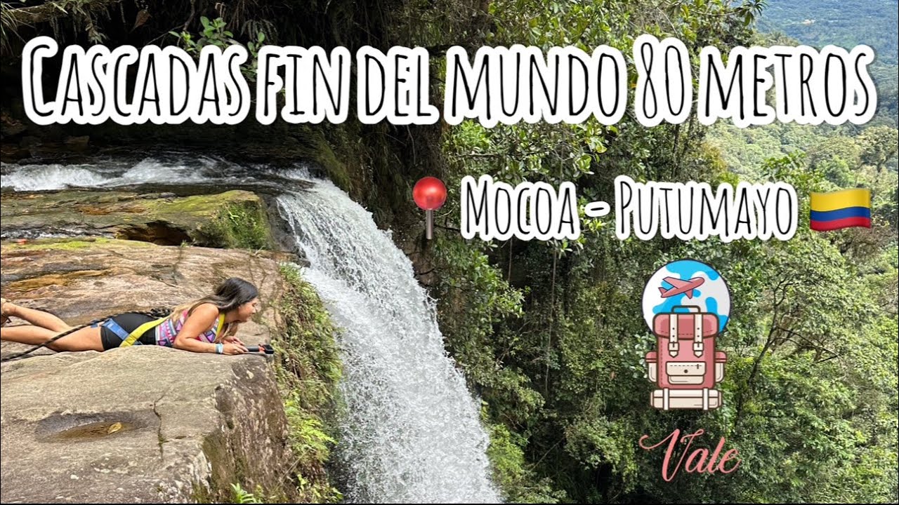 Cascadas Fin del Mundo 2023 - Putumayo, Colombia. - Actividades y ...