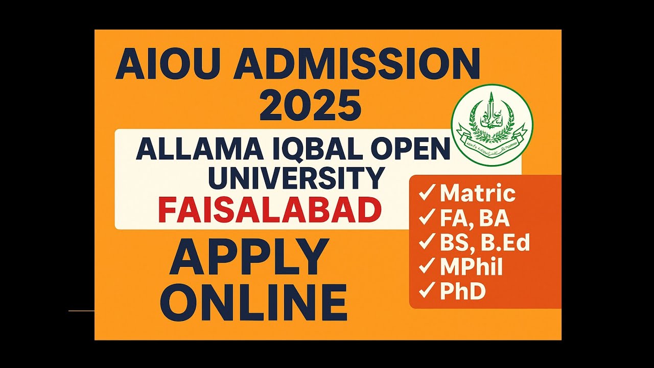AIOU Admission 2025 | Allama Iqbal Open University | Matric, FA, BA, BS ...