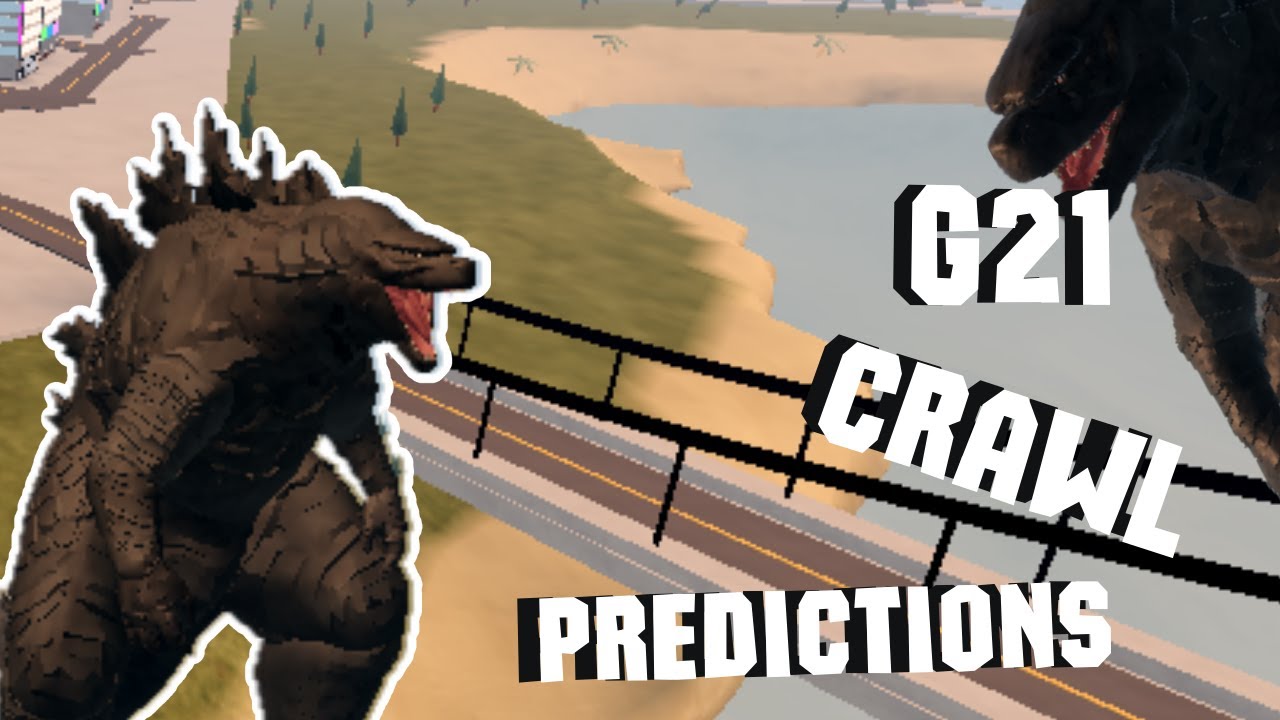 G21 crawl mode predictions || Kaiju universe predictions - YouTube