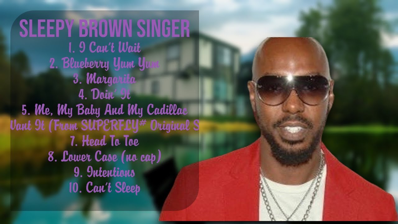 Sleepy Brown Singer-Hits that resonated with listeners-Superior Hits ...