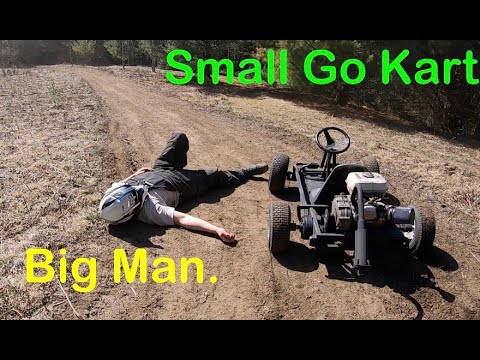 Redneck Go Kart leads to Bumpy Go Kart Ride. Big Man. Small Go Kart ...
