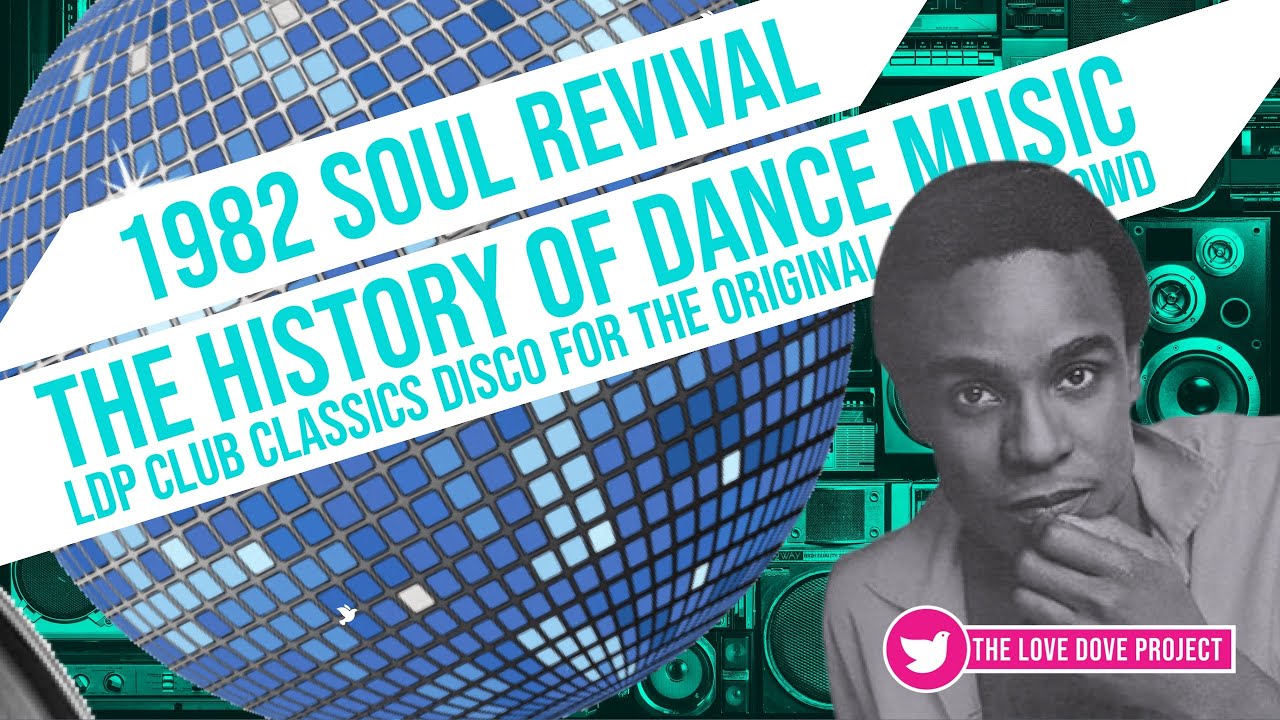 1982 - SOUL REVIVAL - THE HISTORY OF DANCE MUSIC - DISCO - FUNK - SOUL ...