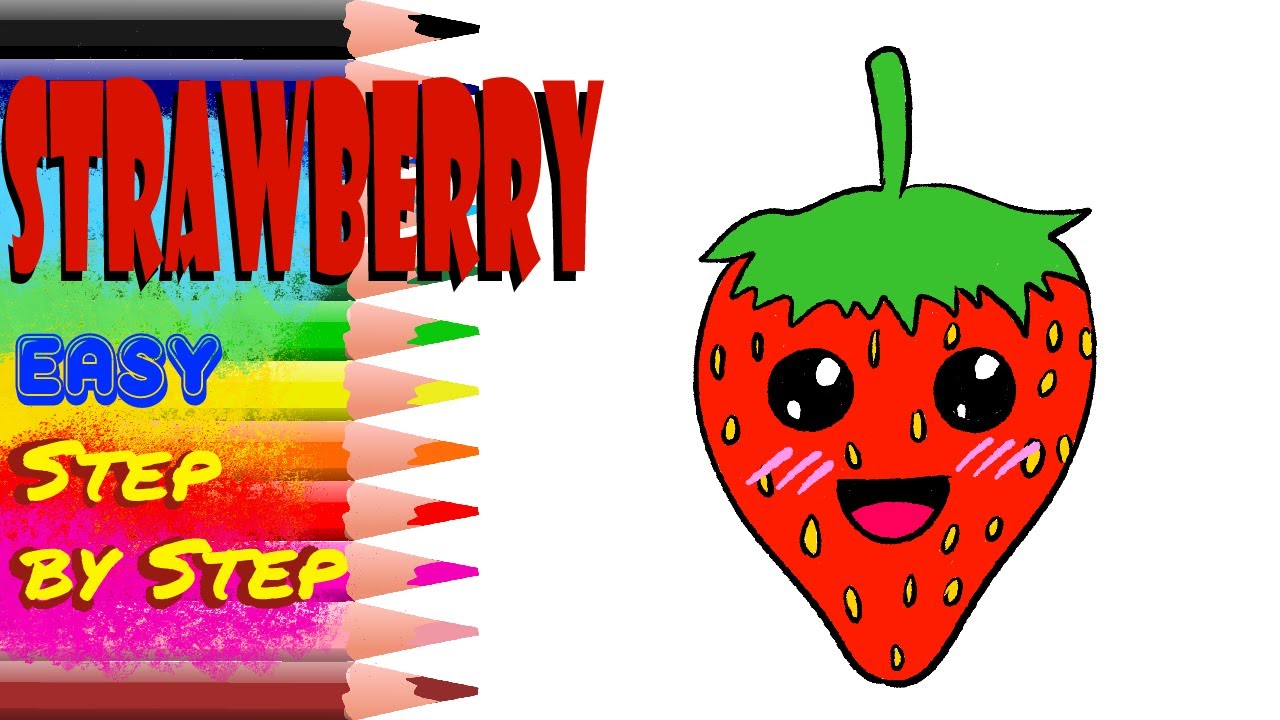 How to Draw A Strawberry EASY step by step FRUIT drawing tutorial - YouTube