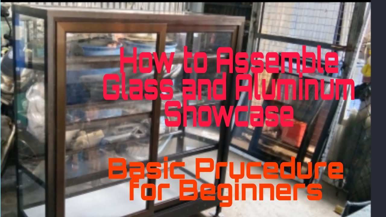 How to assemble Glass and Aluminum Showcase - YouTube