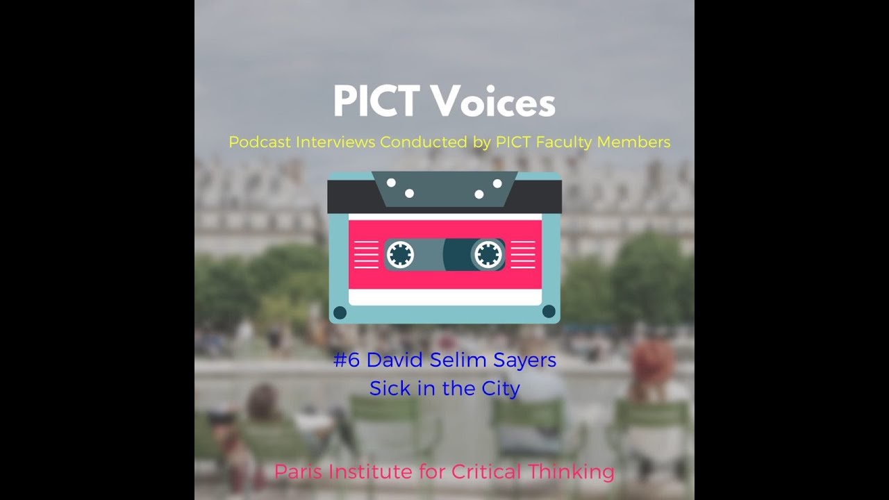 PICT Voices #6: David Selim Sayers, Sick in the City - YouTube