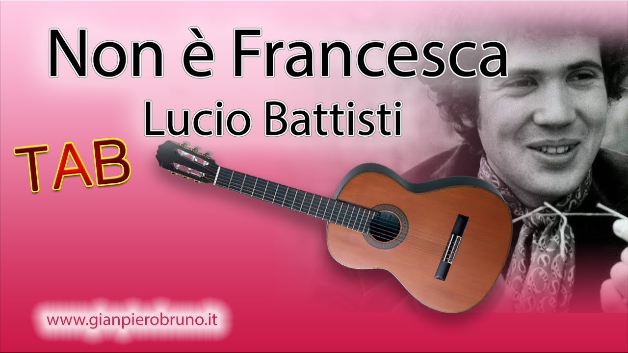 CANZONI PER CHITARRA NON E' FRANCESCA ACCORDI CHITARRA Battisti - YouTube