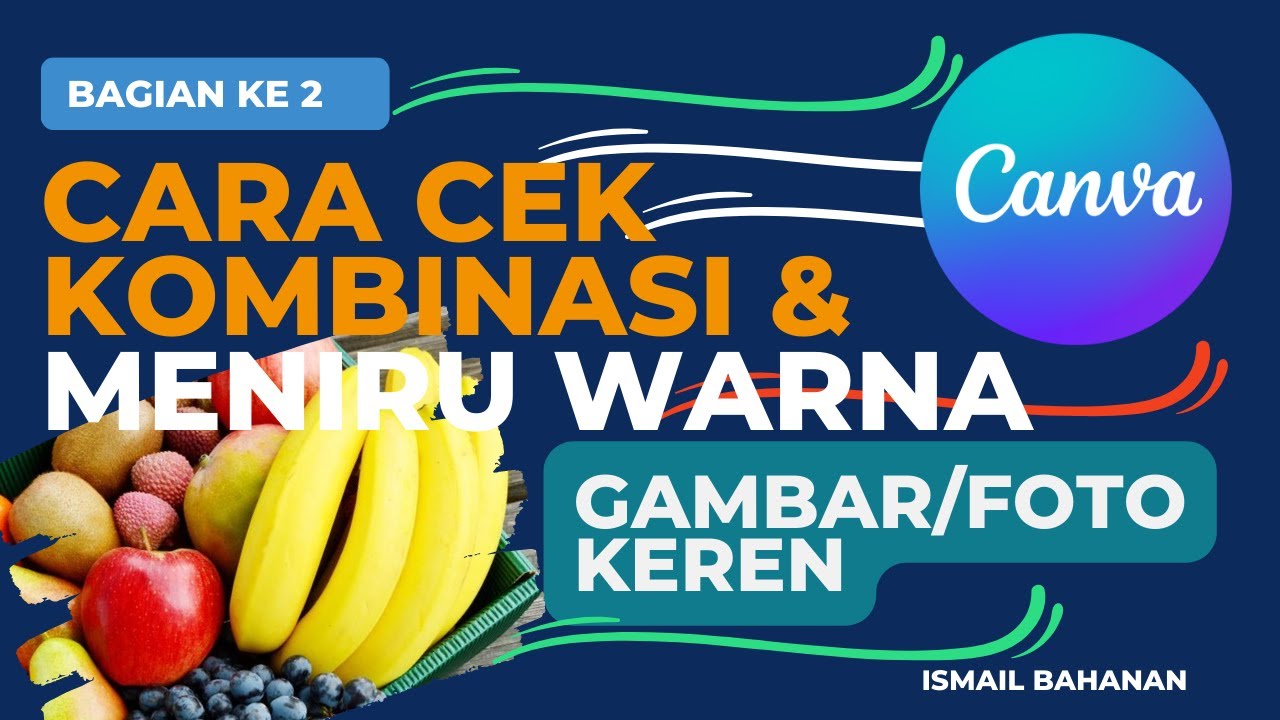 CEK KOMBINASI & MENIRU WARNA FOTO GAMBAR KEREN DENGAN CANVA - YouTube
