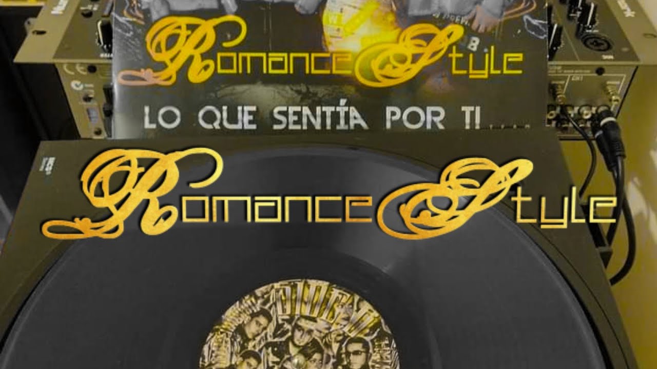 Romance Style - Lo Que Sentía Por Ti (VINIL) Latín Freestyle - YouTube