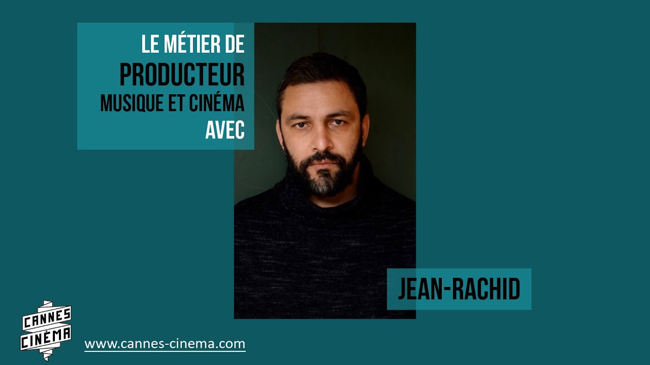 Les Rencontres de Cannes Cinéma – masterclass Jean Rachid Producteur ...
