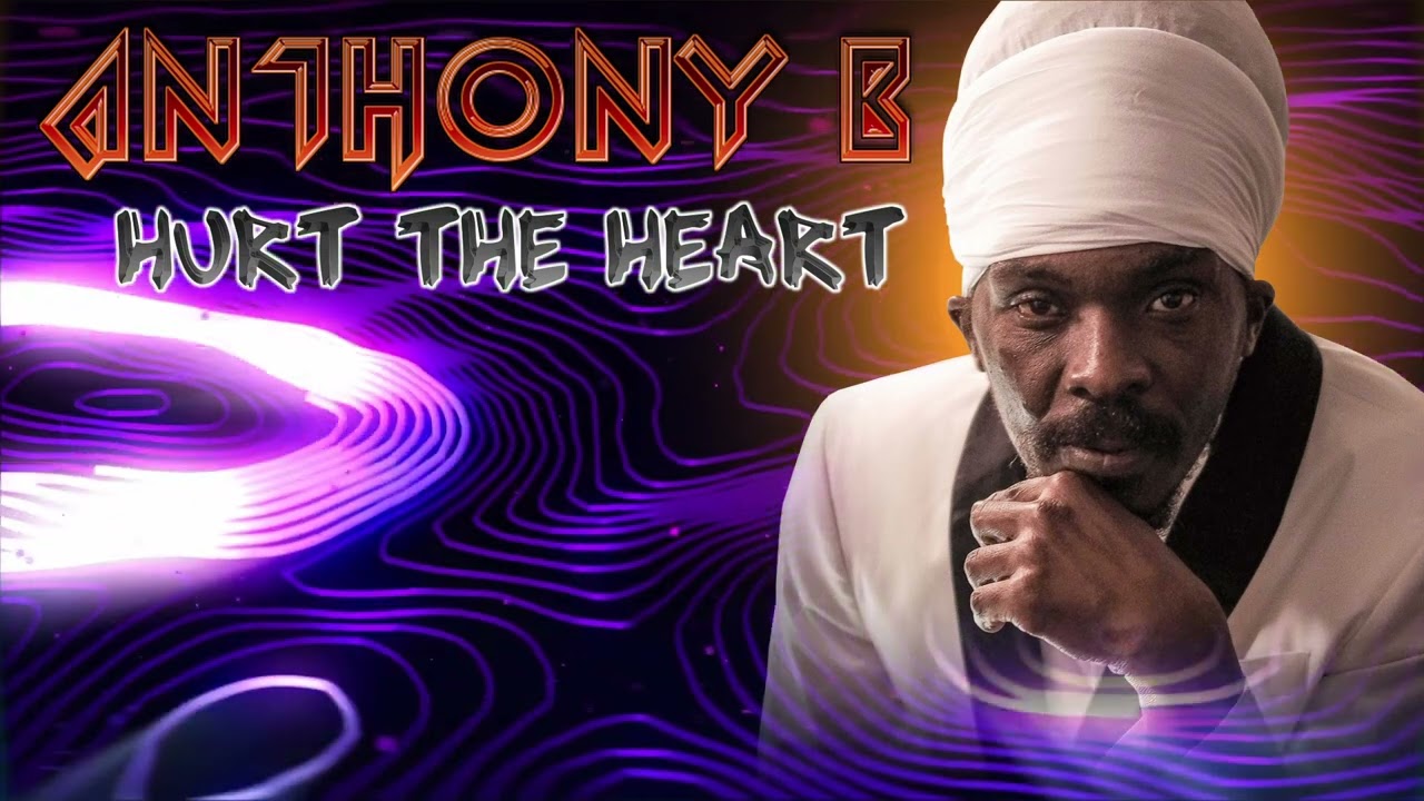 Anthony B-Hurt The Heart - YouTube