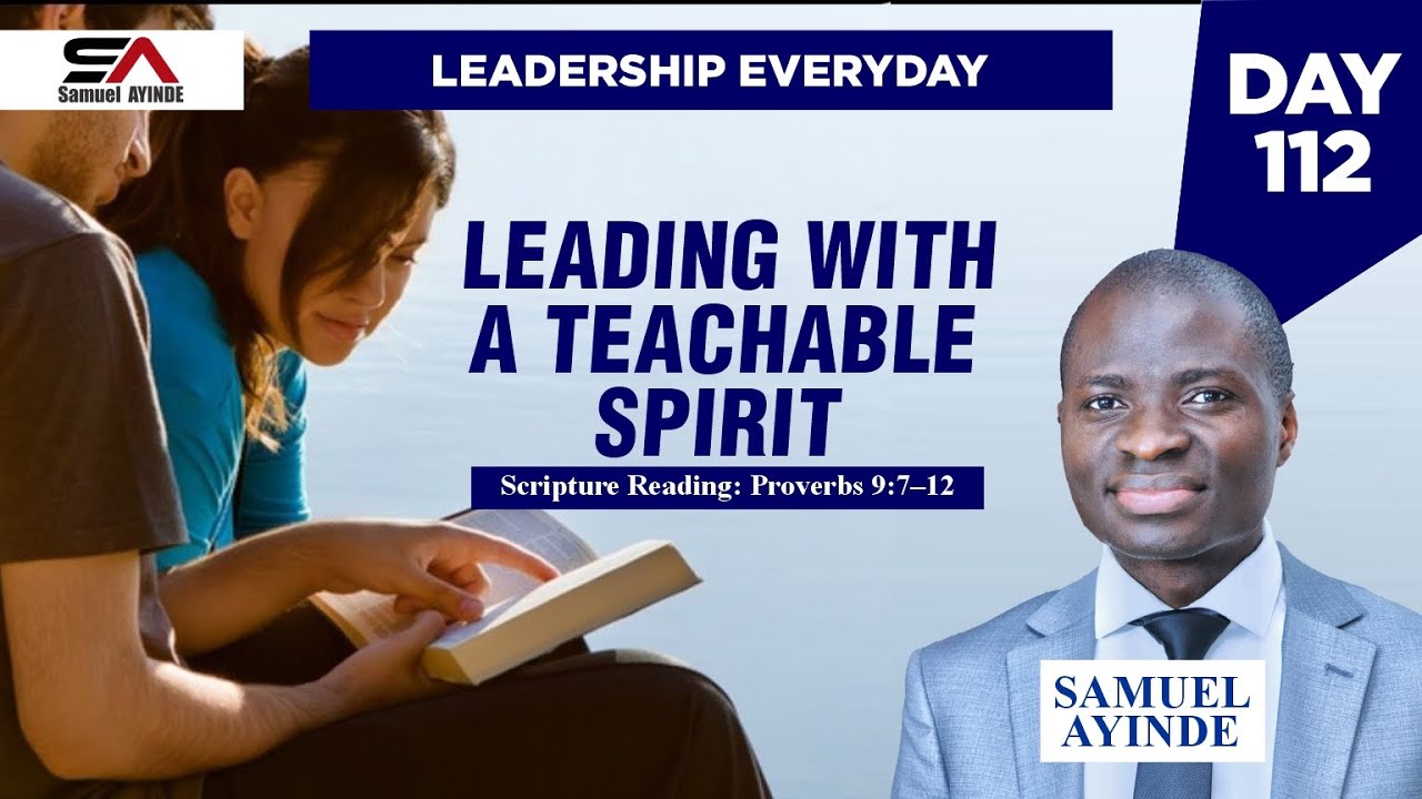 Leading with a Teachable Spirit | Growing | Day 112 | Leadership ...
