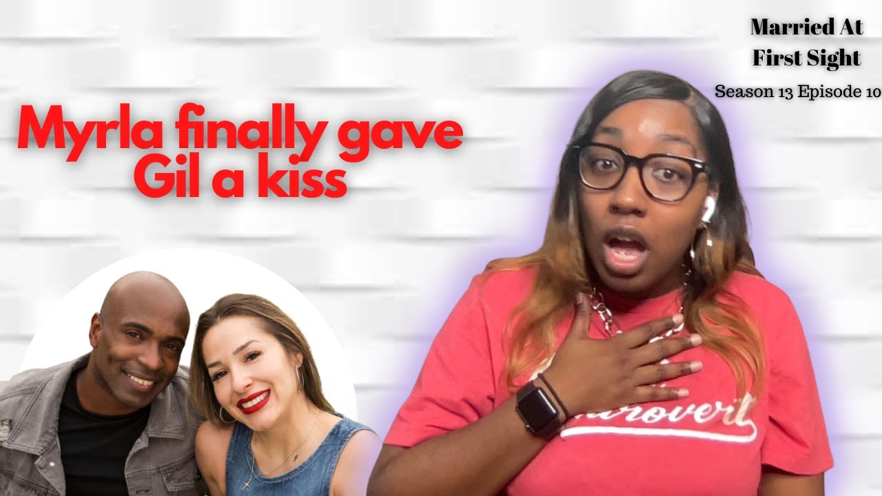 Myrla and Gil | Married At First Sight Season 13 Episode 10 Recap - YouTube