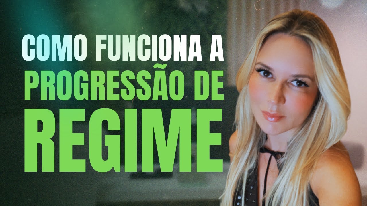 Como funciona a progressão de regime? - YouTube