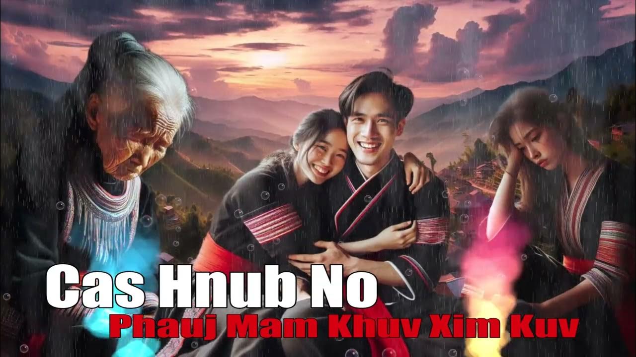 Cas Hnub No Phauj Mam Li Khuv Xim Kuv - YouTube
