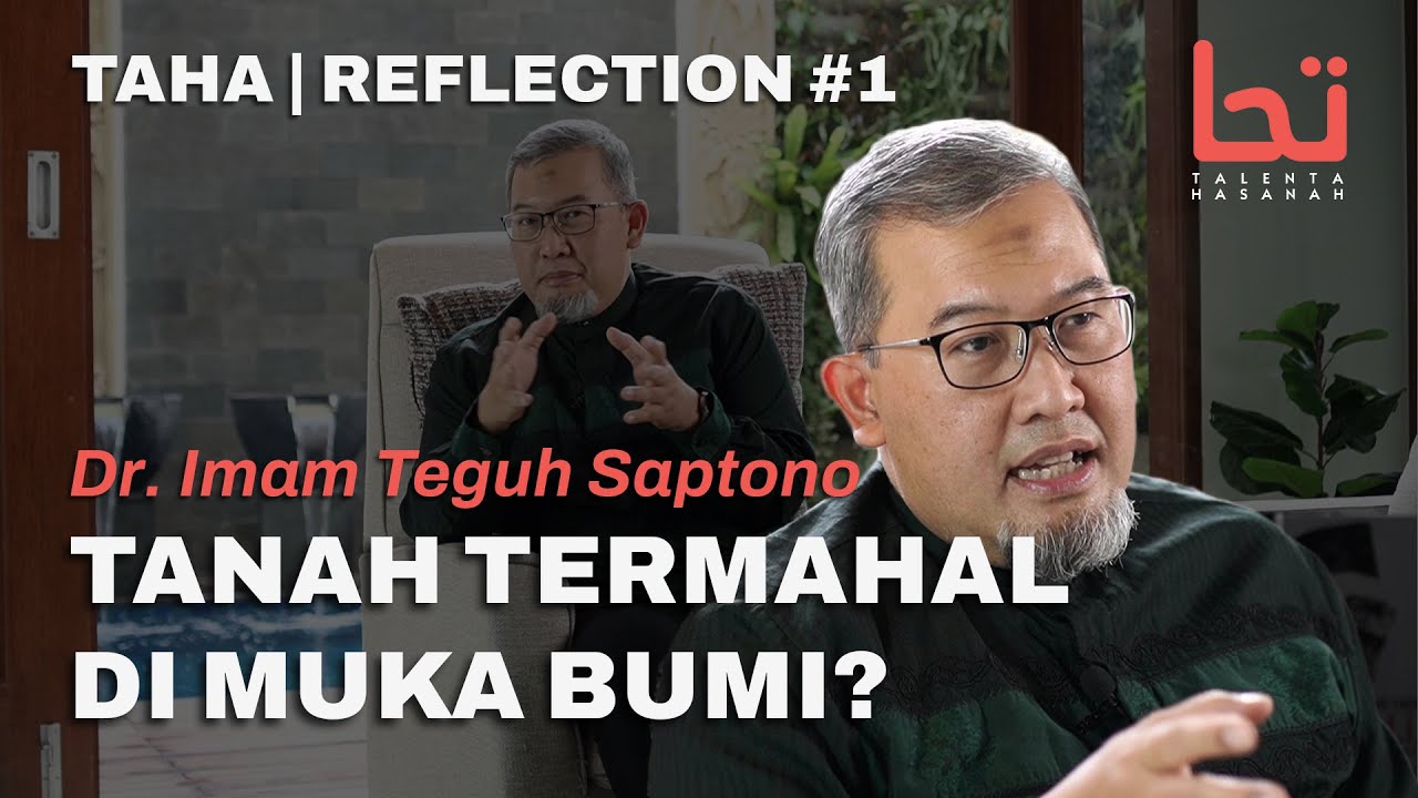 Tanah Termahal Di Muka Bumi? | Dr. Imam Teguh Saptono | TAHA Reflection ...