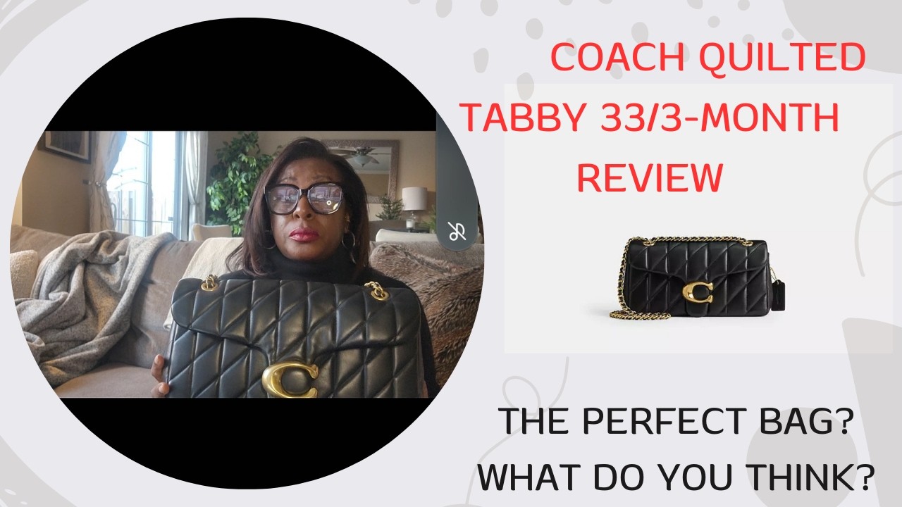Three month review of the Coach Quilted Tabby 33 - YouTube