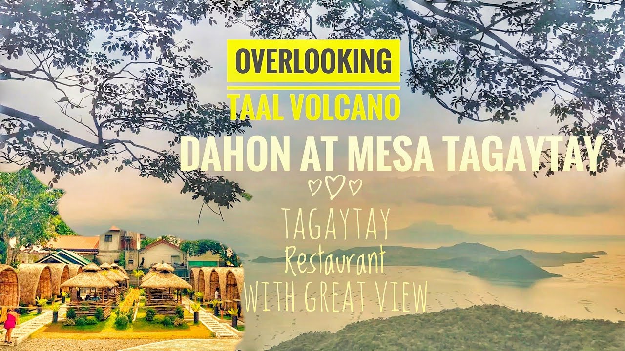 Dahon at Mesa Tagaytay, Overlooking Taal Volcano | Tagaytay restaurant ...