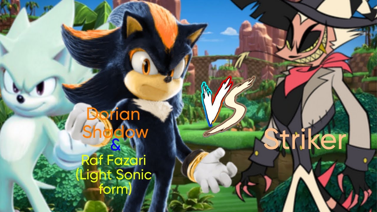 Dorian Shadow & Raf Fazari (Light Sonic form) Vs. Striker (Dorian S & Raf Fazari Adventures Part ...
