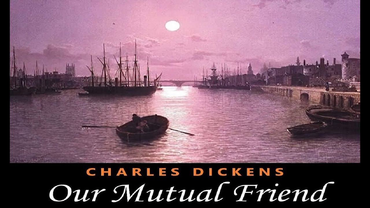 Our Mutual Friend 7. Meaning Mischief by Charles Dickens - YouTube